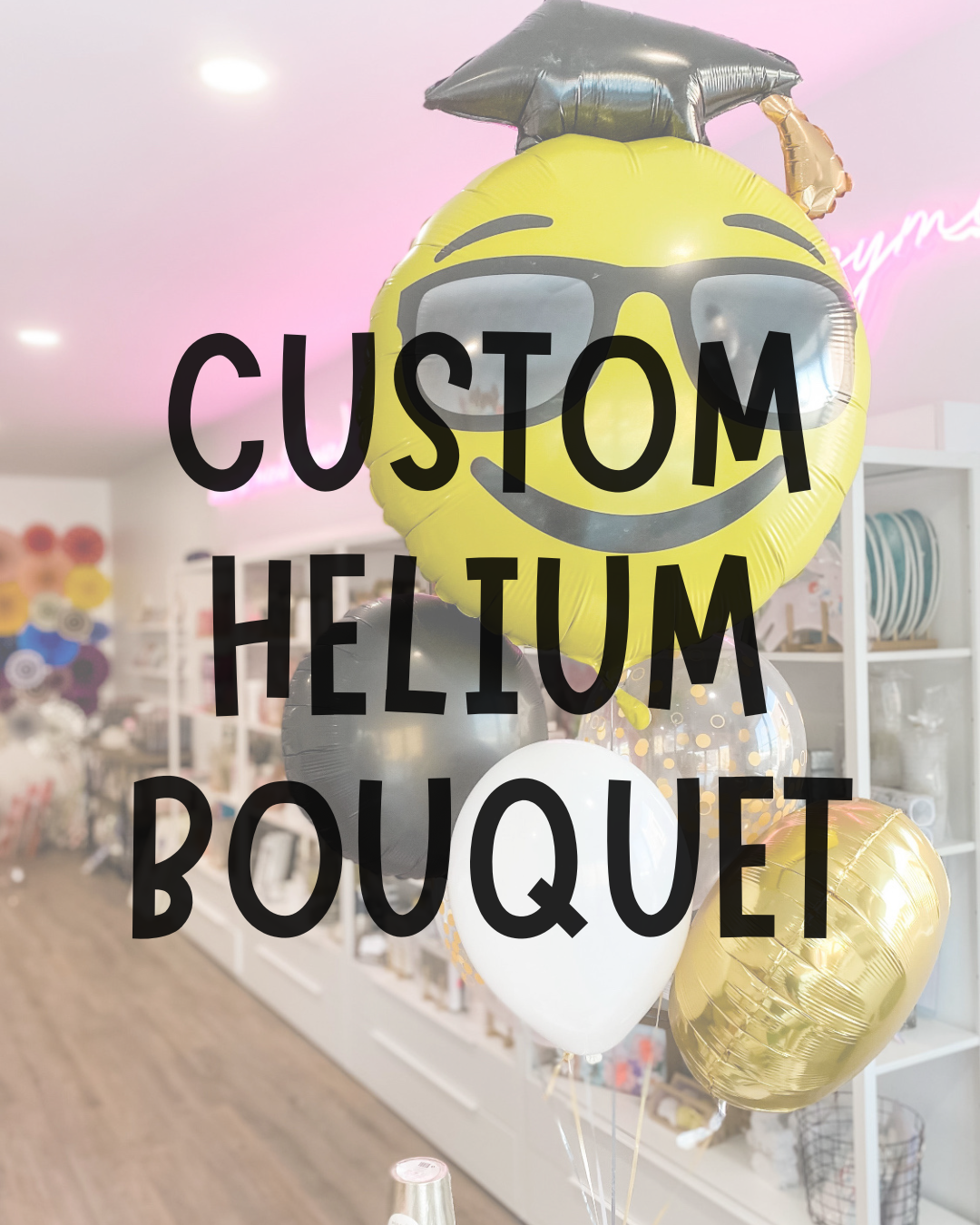 Custom Helium Balloon Bouquet – Merrymint Celebration Boutique | Helium ...
